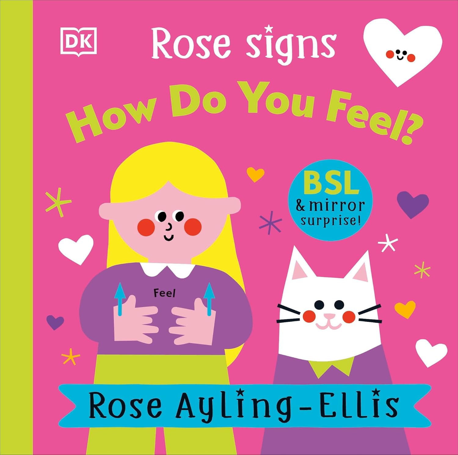 Rose Signs How Do You Feel? (DK Rose Signs): Amazon.co.uk: Ayling-Ellis ...