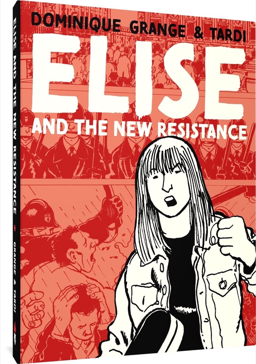 Amazon.com: Elise and the New Resistance: 9781683967552: Tardi, Grange ...