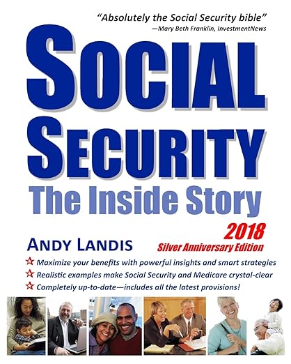 Social Security: The Inside Story, 2018 Silver Anniversary Edition ...