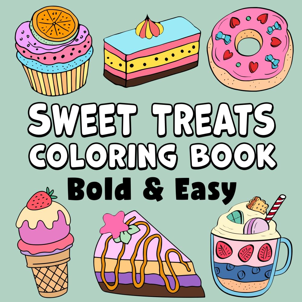 Sweet Treats Bold & Easy Coloring Book: Simple Large Print Cupcakes ...