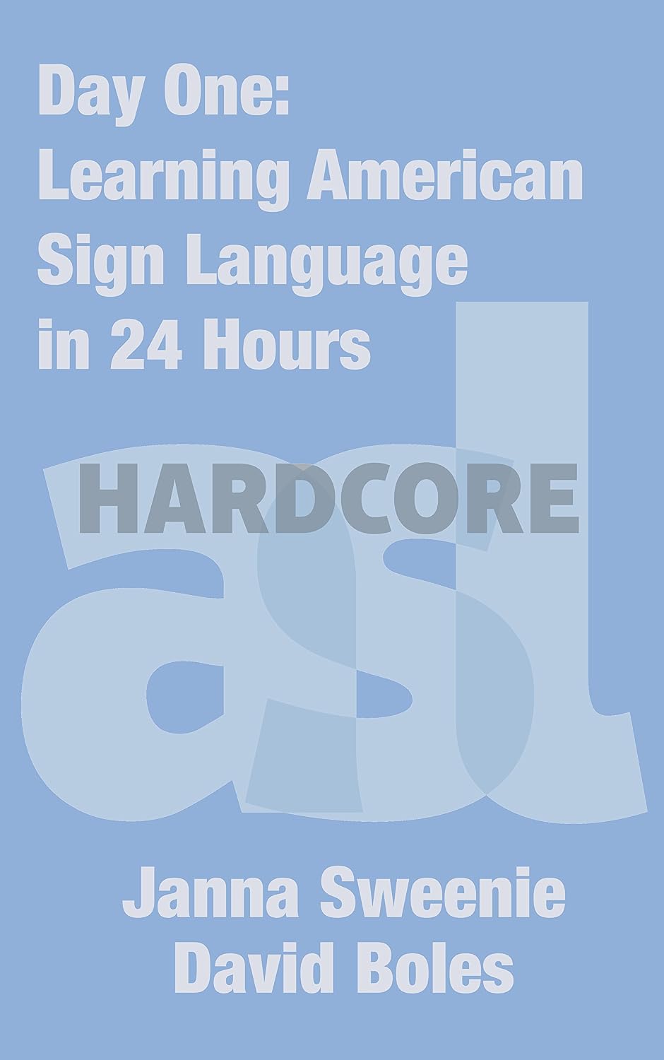 Amazon.com: Day One: Learning American Sign Language in 24 Hours eBook ...