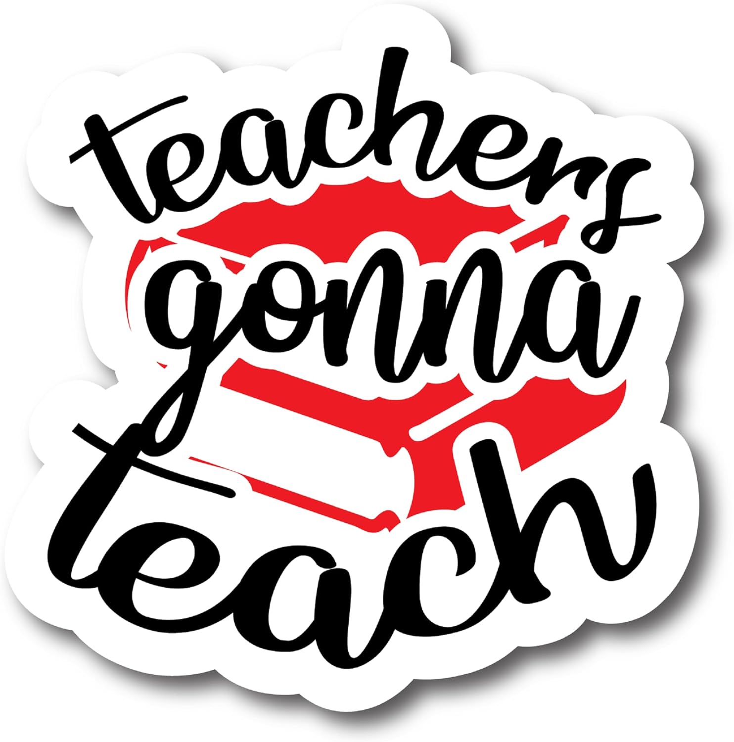 Amazon.com - Inspirational Quote Teachers Gonna Teach Sticker ...
