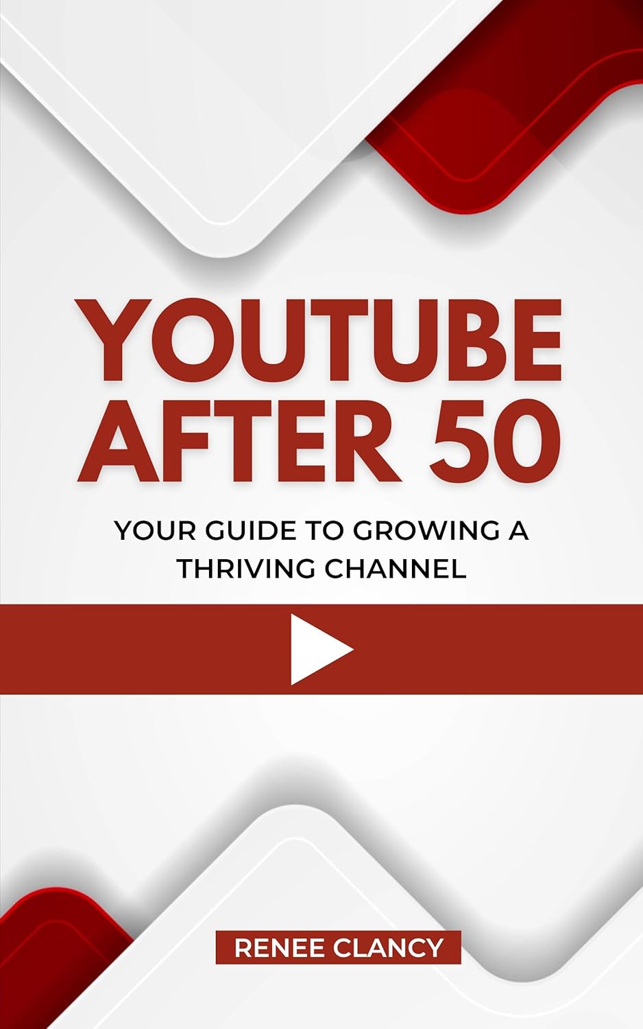YouTube After 50: Your Guide to Growing a Thriving Channel eBook ...