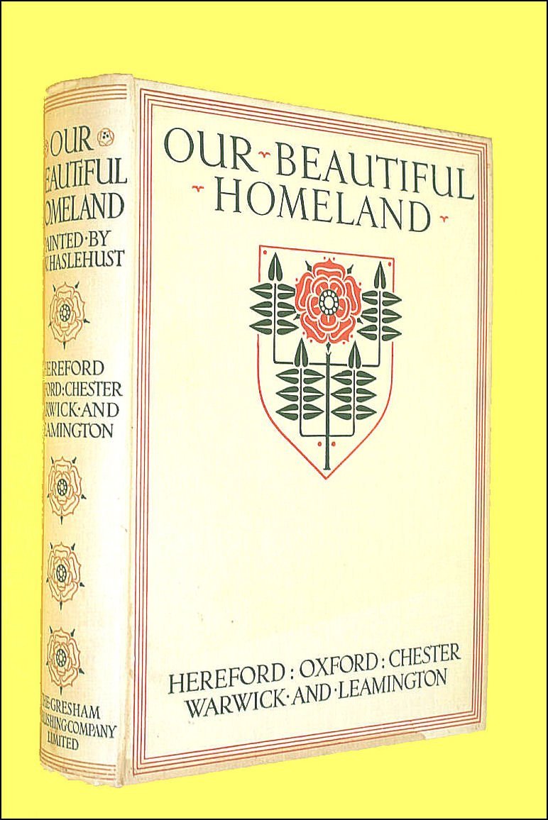 Our Beautiful Homeland: Hereford; Chester; Oxford; Warwick & Leamington ...