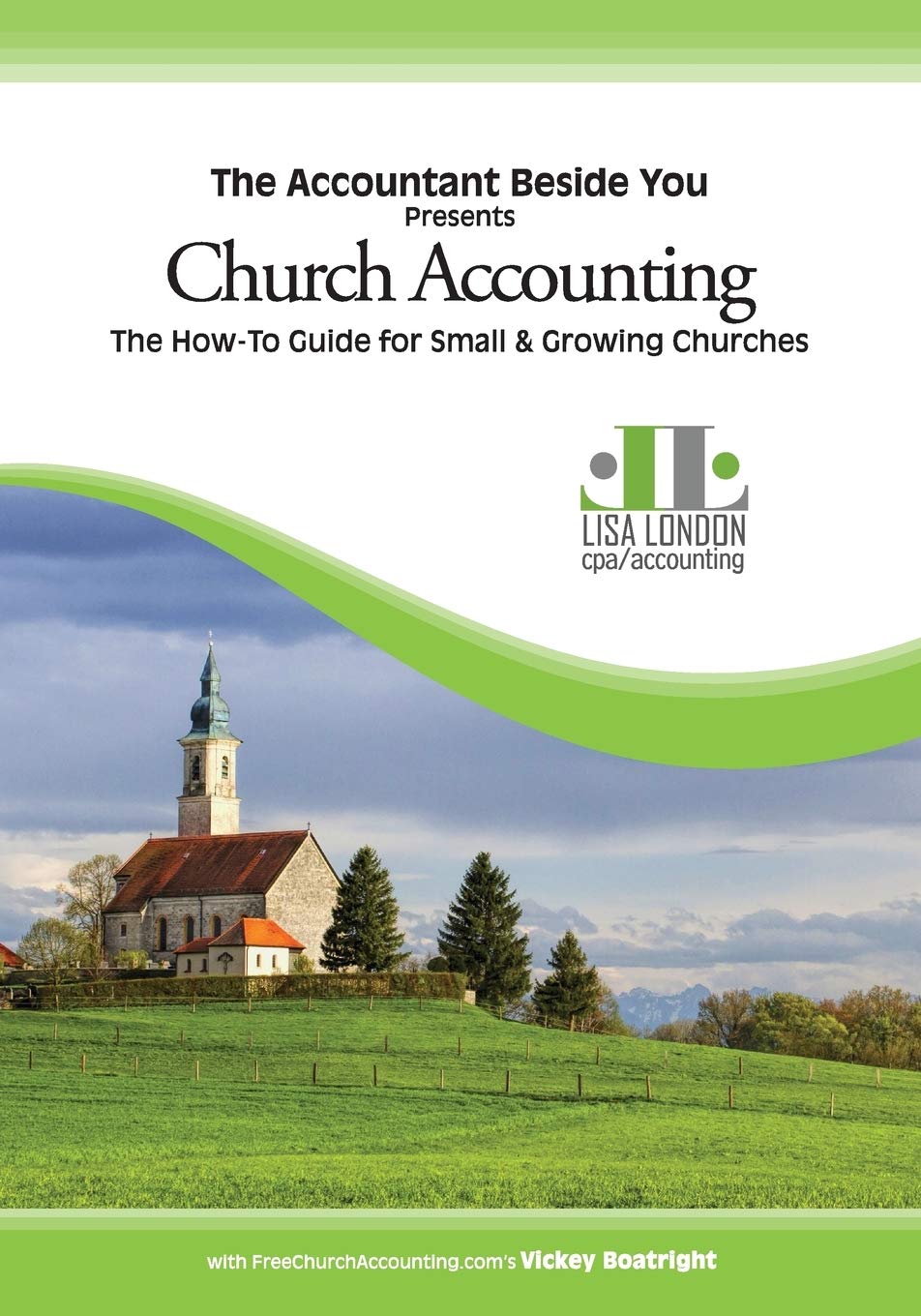 Church Accounting: The How To Guide for Small & Growing Churches (The ...