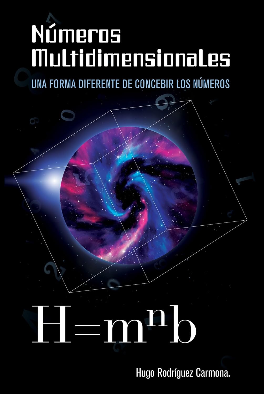 Números multidimensionales: Una forma diferente de concebir los números ...
