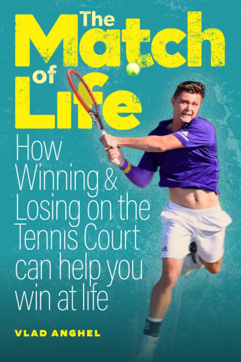 The Match of Life: How Winning and Losing on the Tennis Court can help ...
