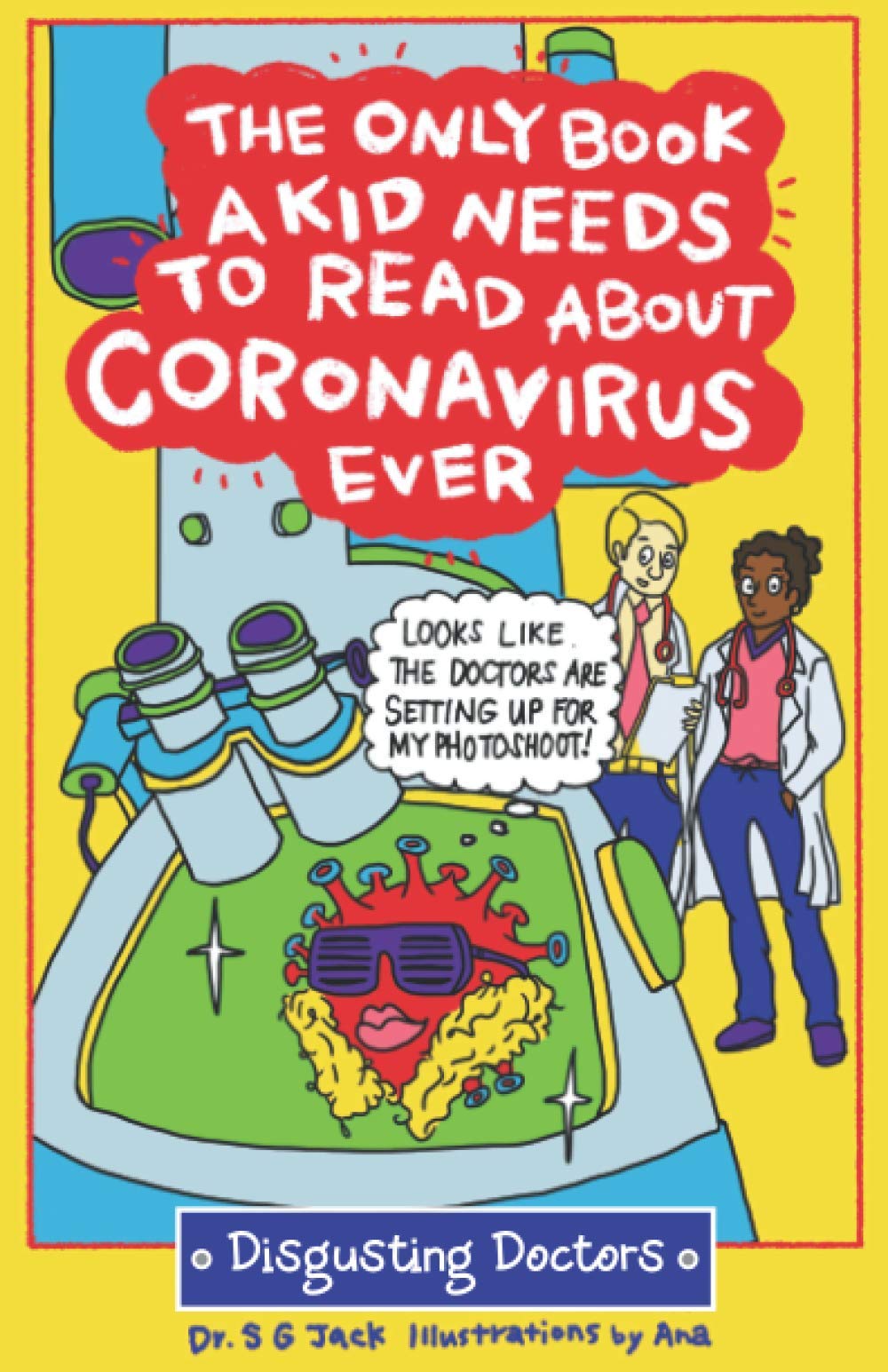 The Only Book a Kid Needs to Read About Coronavirus Ever : Jack, Dr. S ...