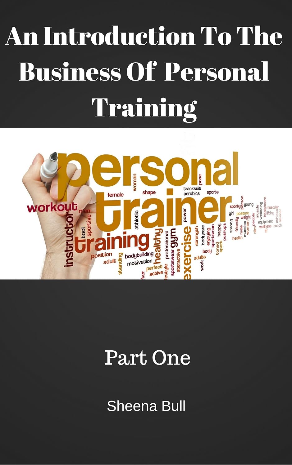 Amazon.com: An Introduction To The Business Of Personal Training: Part ...