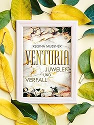 Venturia (Band 1): Juwelen und Verfall eBook : Meißner, Regina: Amazon ...