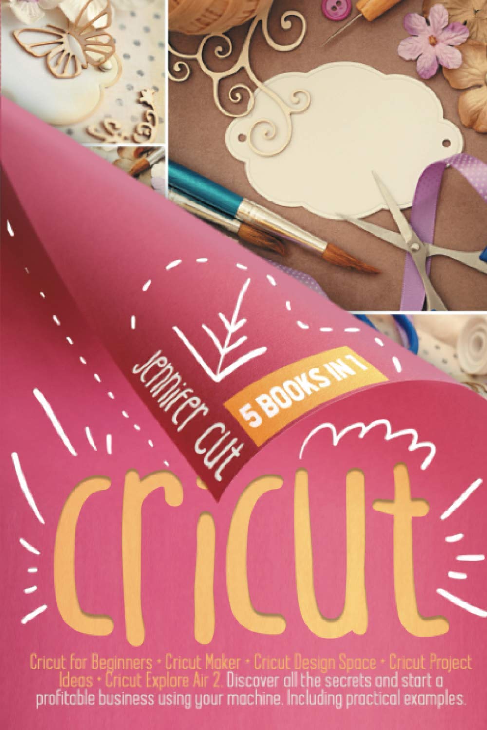Buy Cricut : 5 Books in 1: Cricut for Beginners + Cricut Maker + Cricut ...
