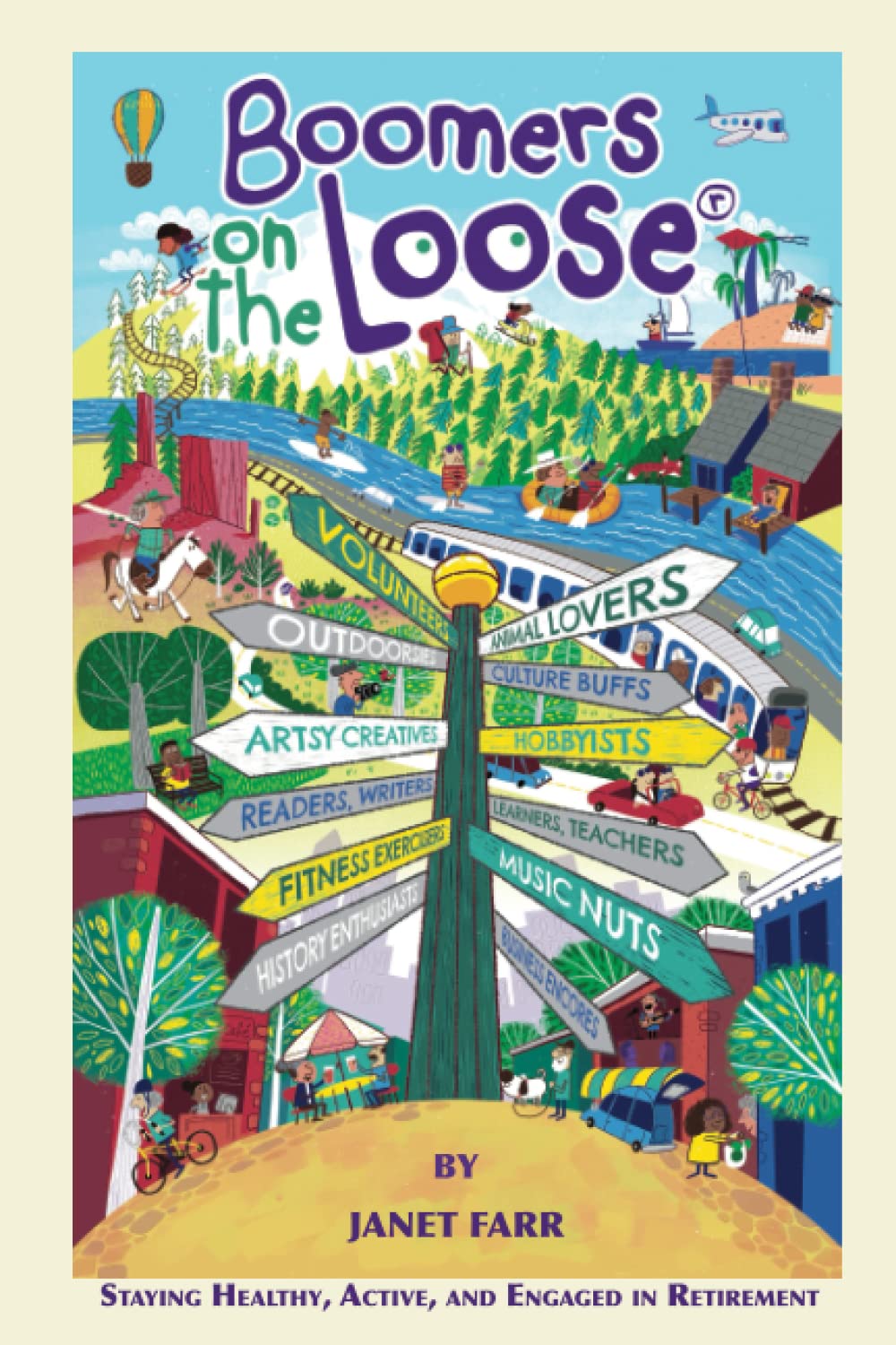 Boomers on the Loose®: Staying Healthy, Active, and Engaged in ...
