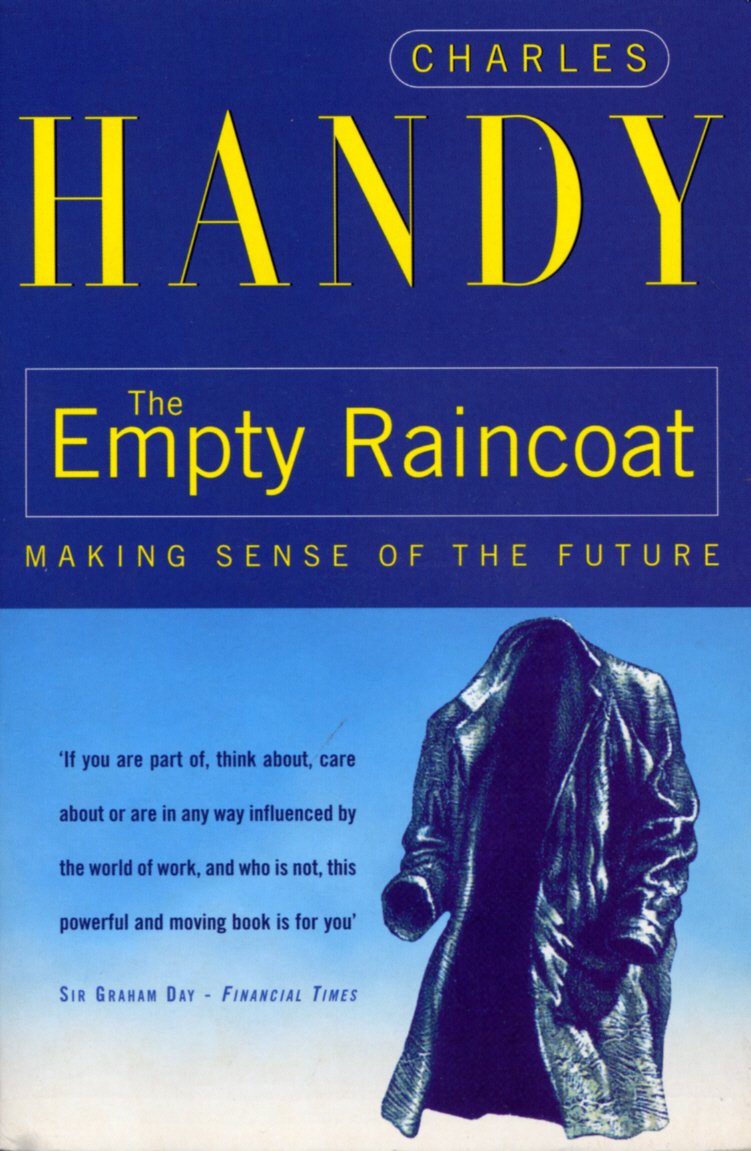 Amazon.com: EMPTY RAINCOAT, THE: 9780099301257: Handy, Charles: Books