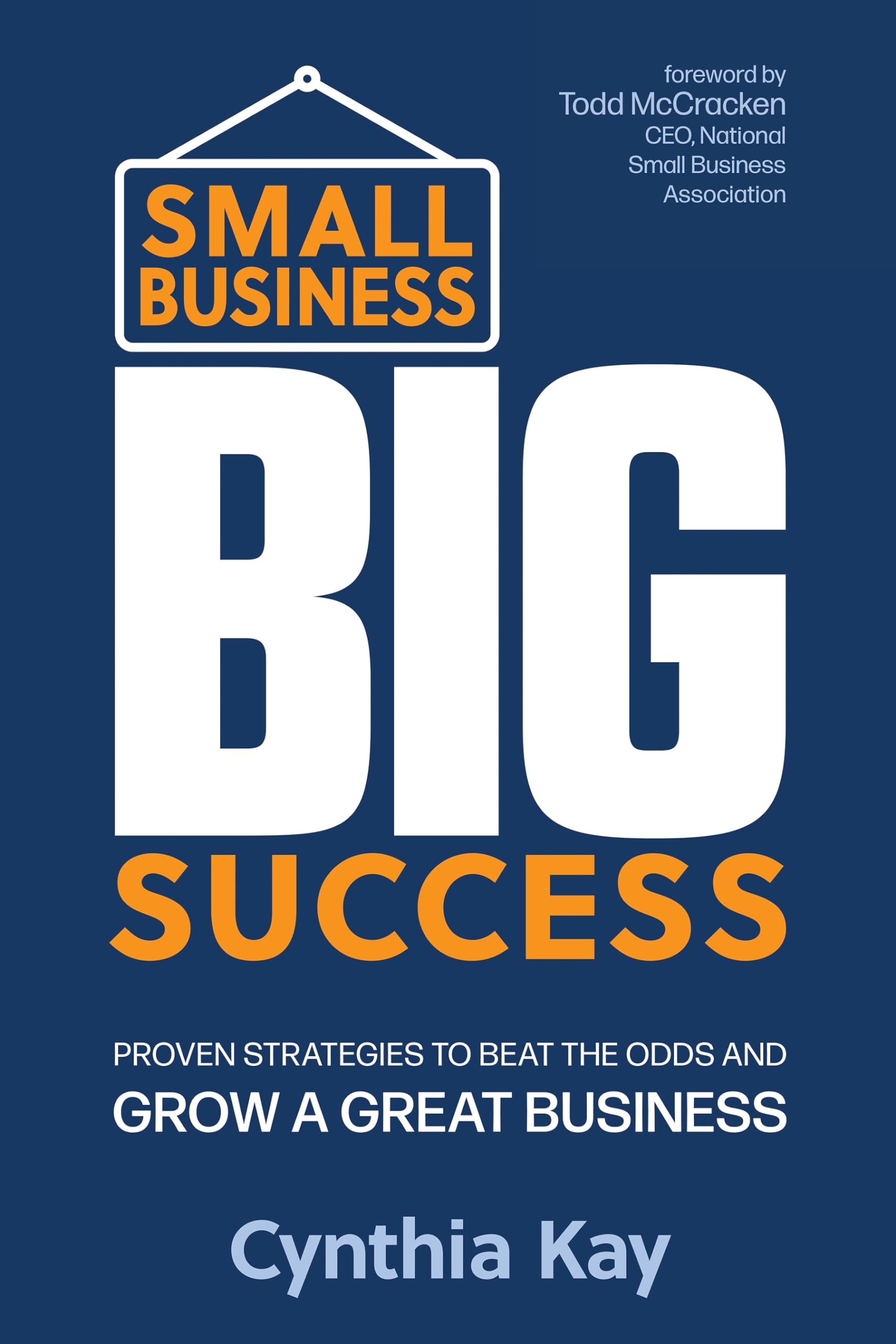 Amazon.com: Small Business, Big Success: Proven Strategies to Beat the ...