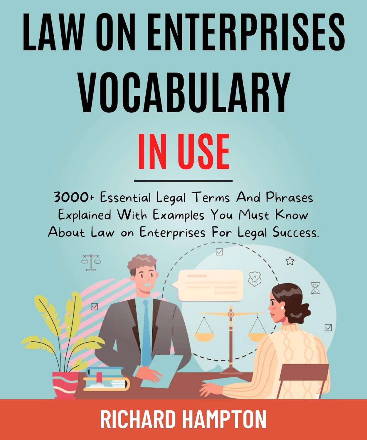 Law On Enterprises Vocabulary In Use: 3000+ Essential Legal Terms And ...