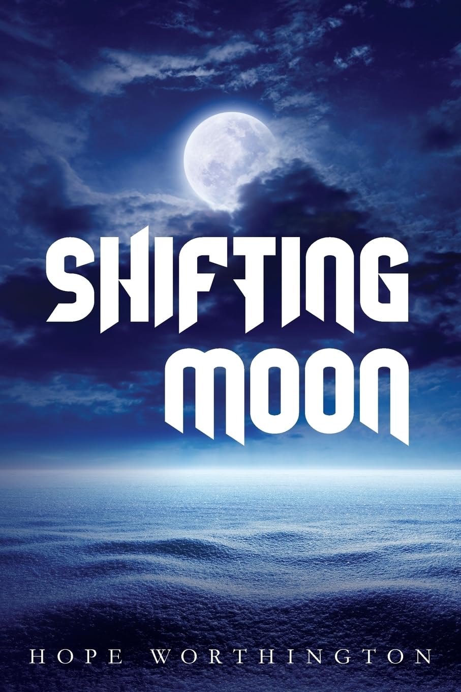 Shifting Moon: Worthington, Hope: 9781536890693: Amazon.com: Books