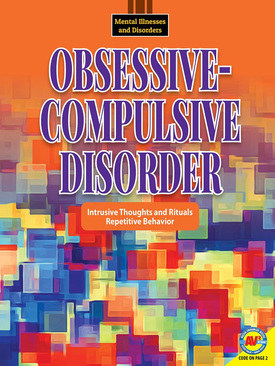 Obsessive-Compulsive Disorder: Intrusive Thoughts and Rituals ...