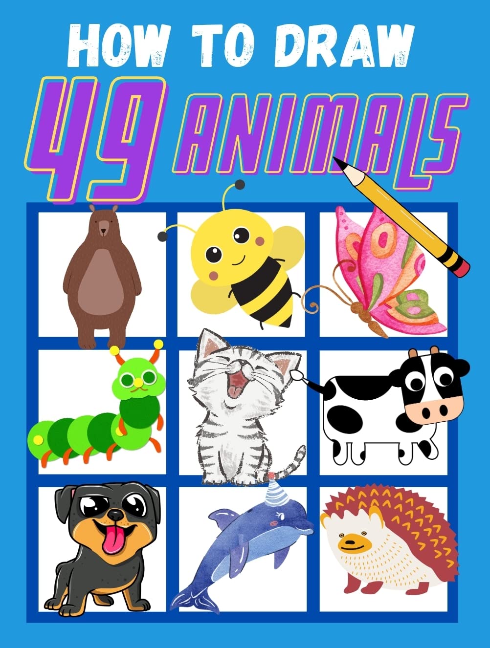 How to draw 49 Animals: The Step-by-Step Way to Draw Elephants, Giraffe ...