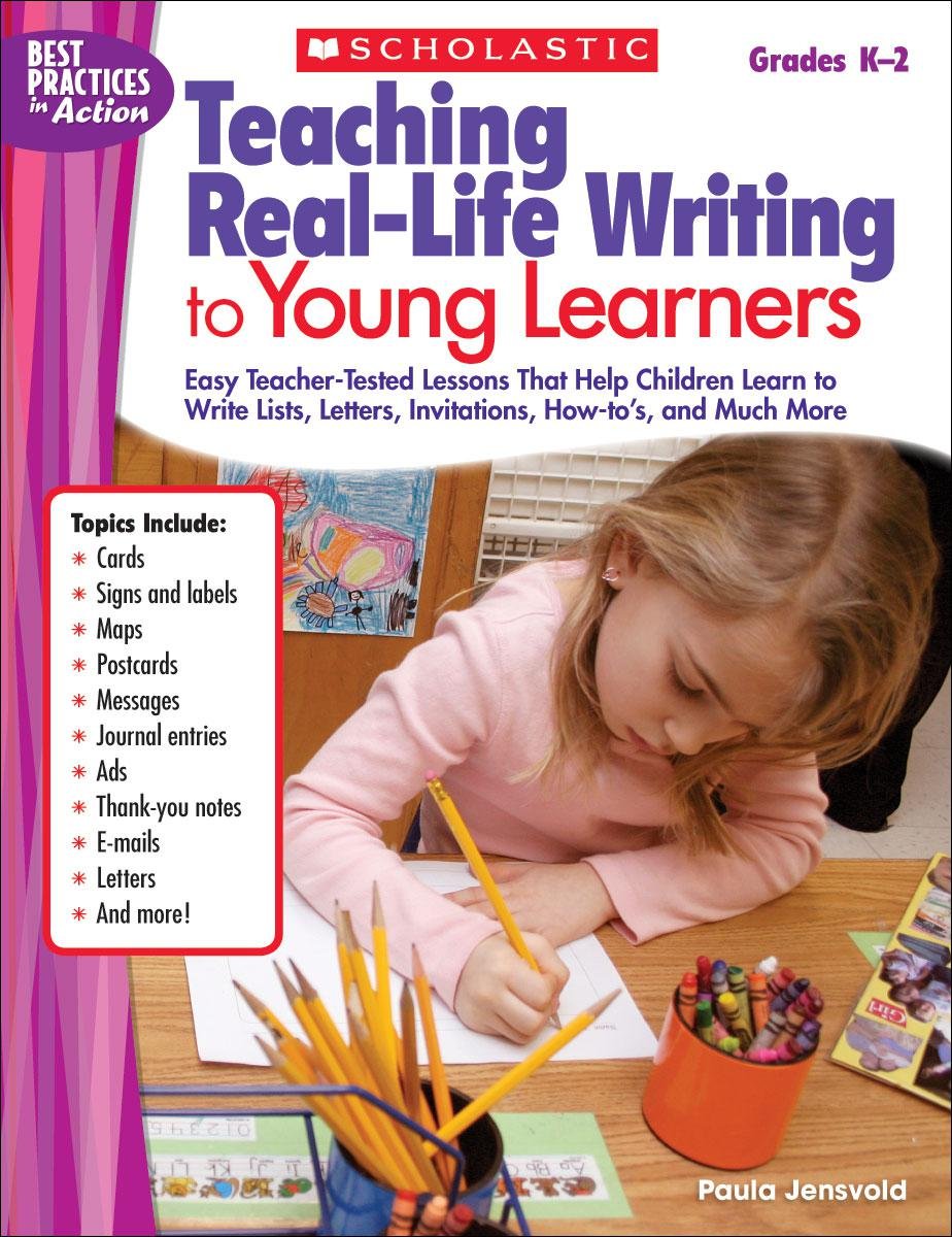 Buy Teaching Real-Life Writing to Young Learners (Best Practices in ...