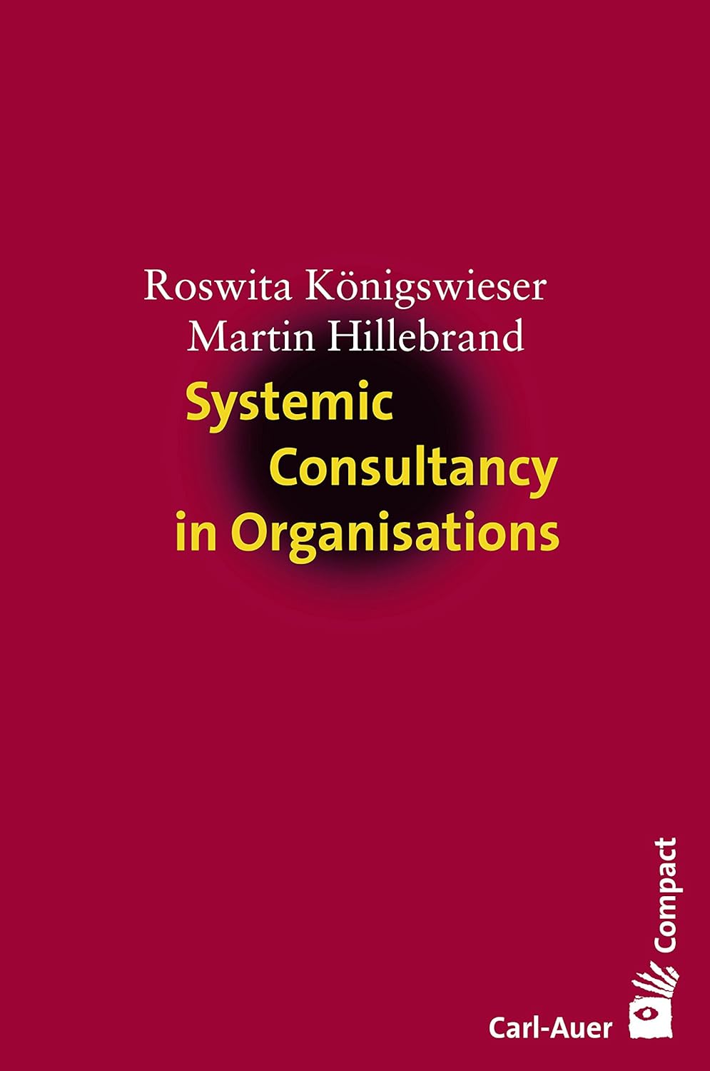 Amazon.com: Systemic Consultancy in Organisations: Concepts – Tools ...