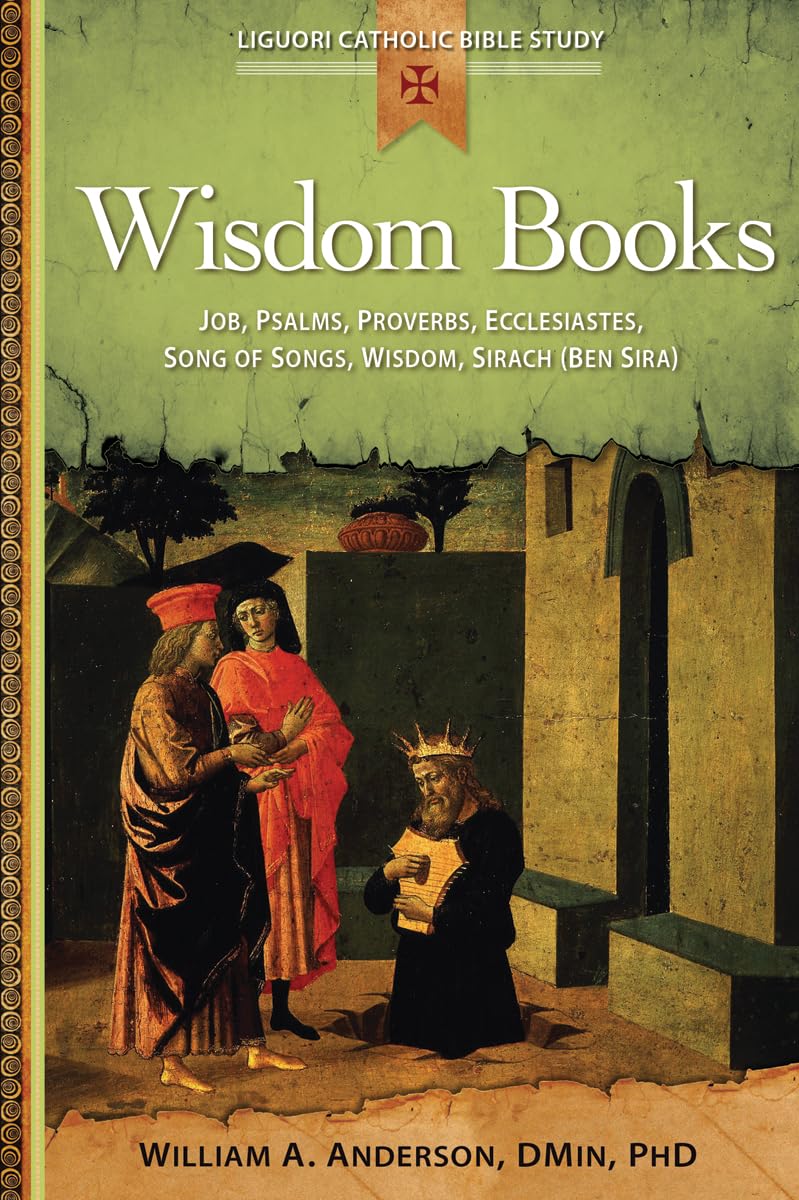 Wisdom Books: Job, Psalms, Proverbs, Ecclesiastes, Song of Songs ...