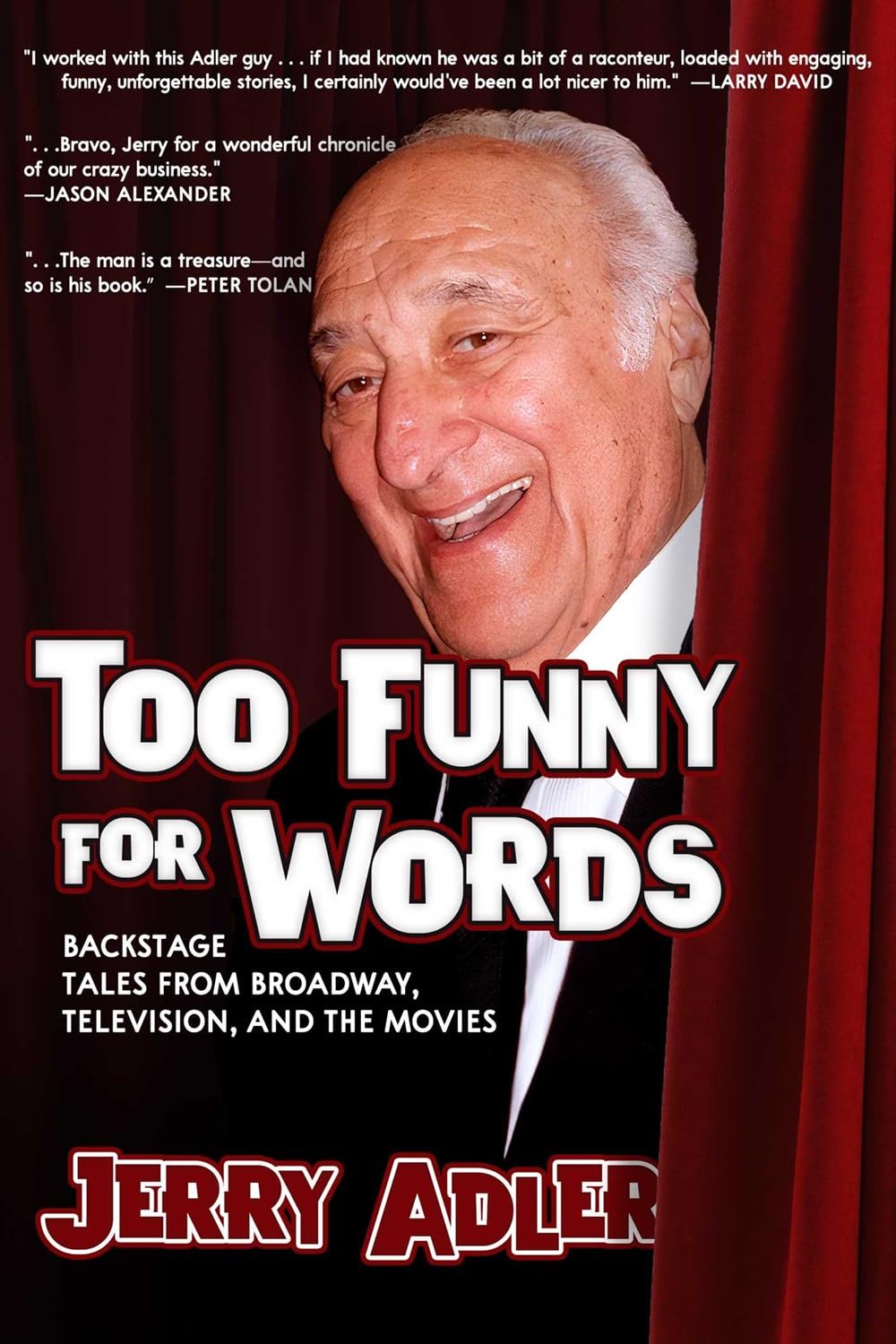 Too Funny for Words: Backstage Tales from Broadway, Television, and the ...