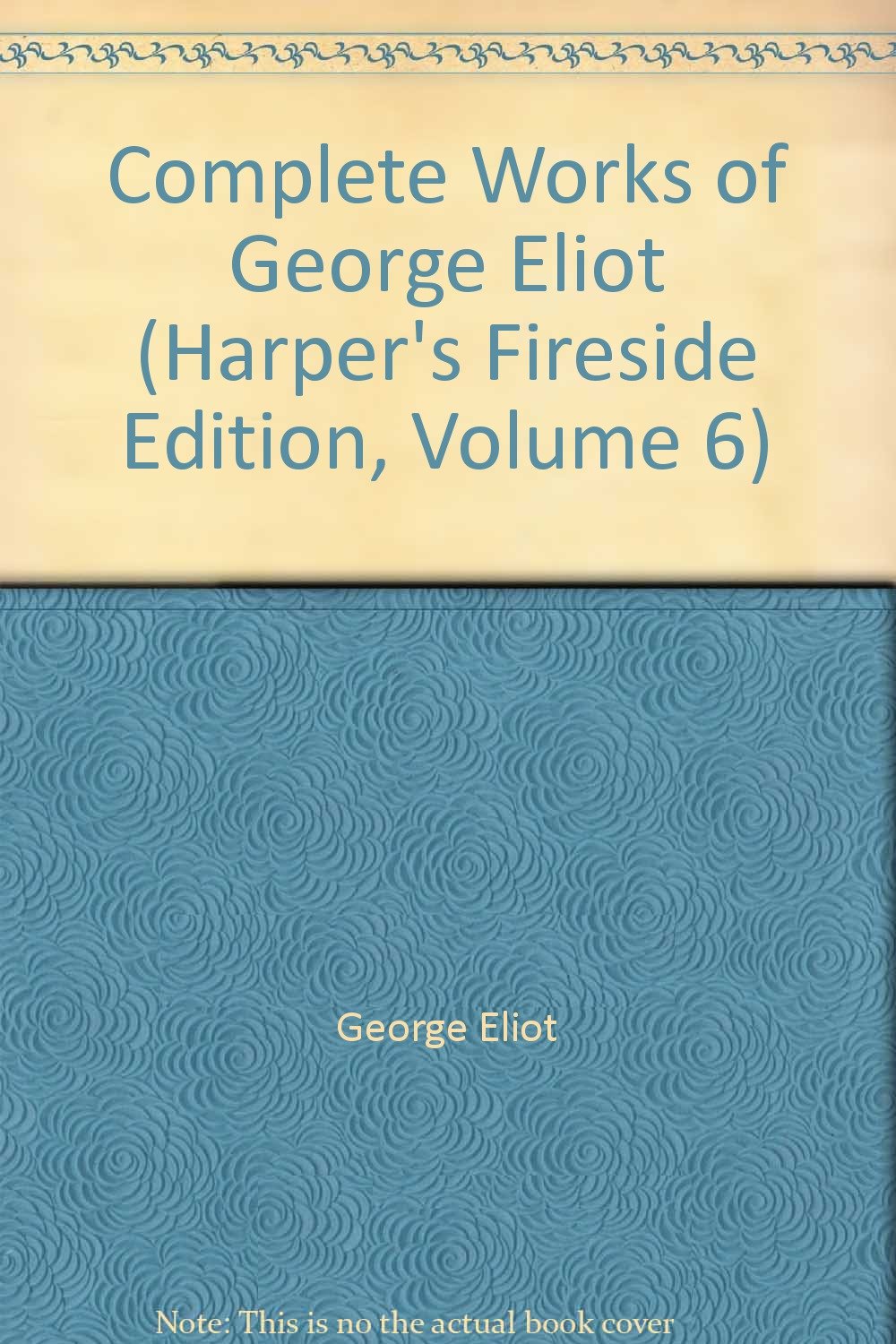 Complete Works of George Eliot (Harper's Fireside Edition, Volume 6 ...
