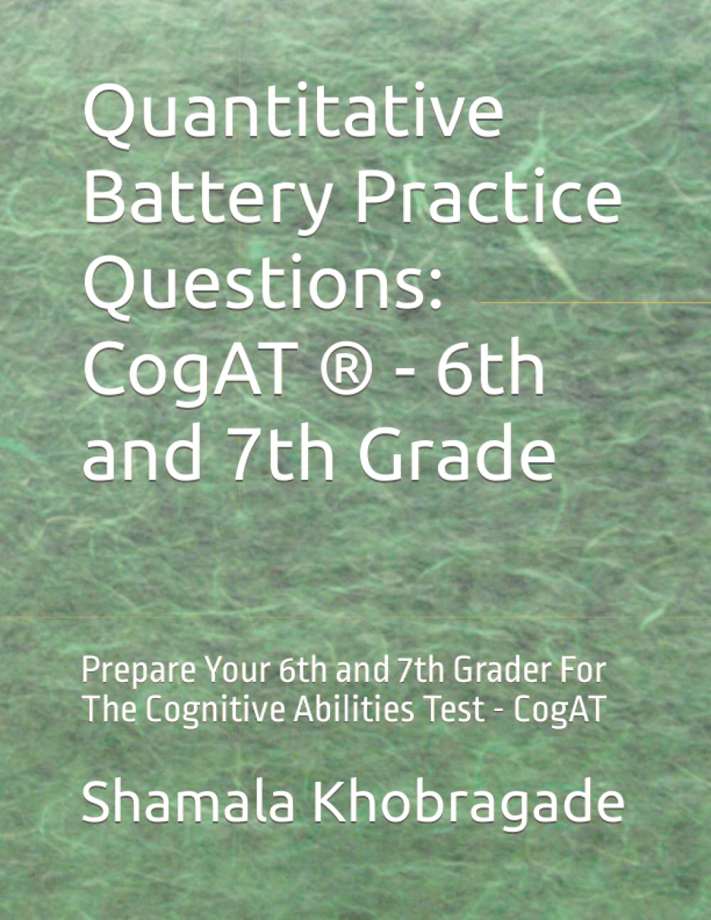 Quantitative Battery Practice Questions: CogAT ® - 6th and 7th Grade ...