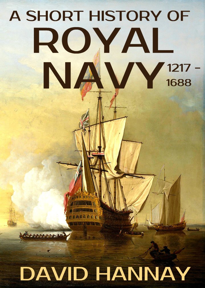 Amazon.com: A Short History of the Royal Navy, 1217 - 1688 eBook ...