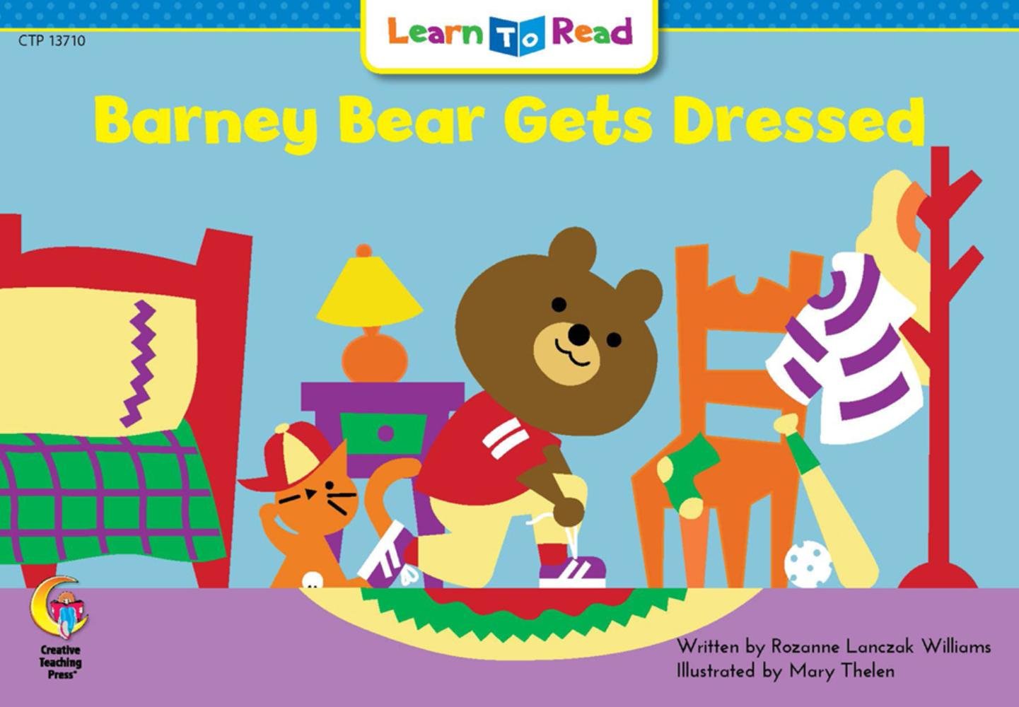 Barney Bear Gets Dressed (Learn to Read): Rozanne Williams, Mary Thelen ...