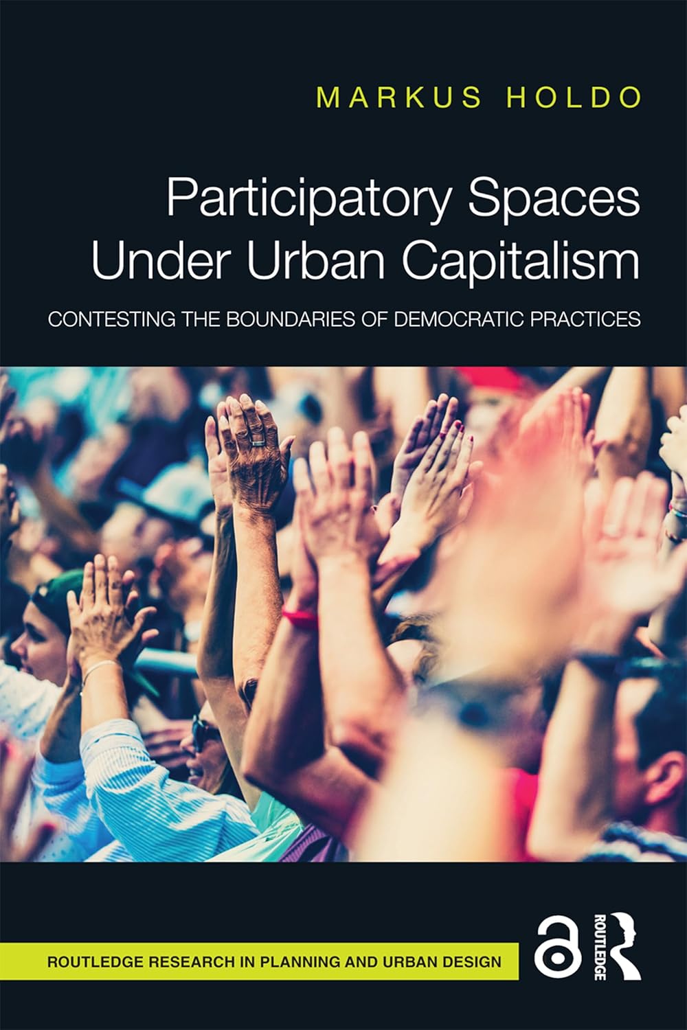 Participatory Spaces Under Urban Capitalism: Contesting the Boundaries ...