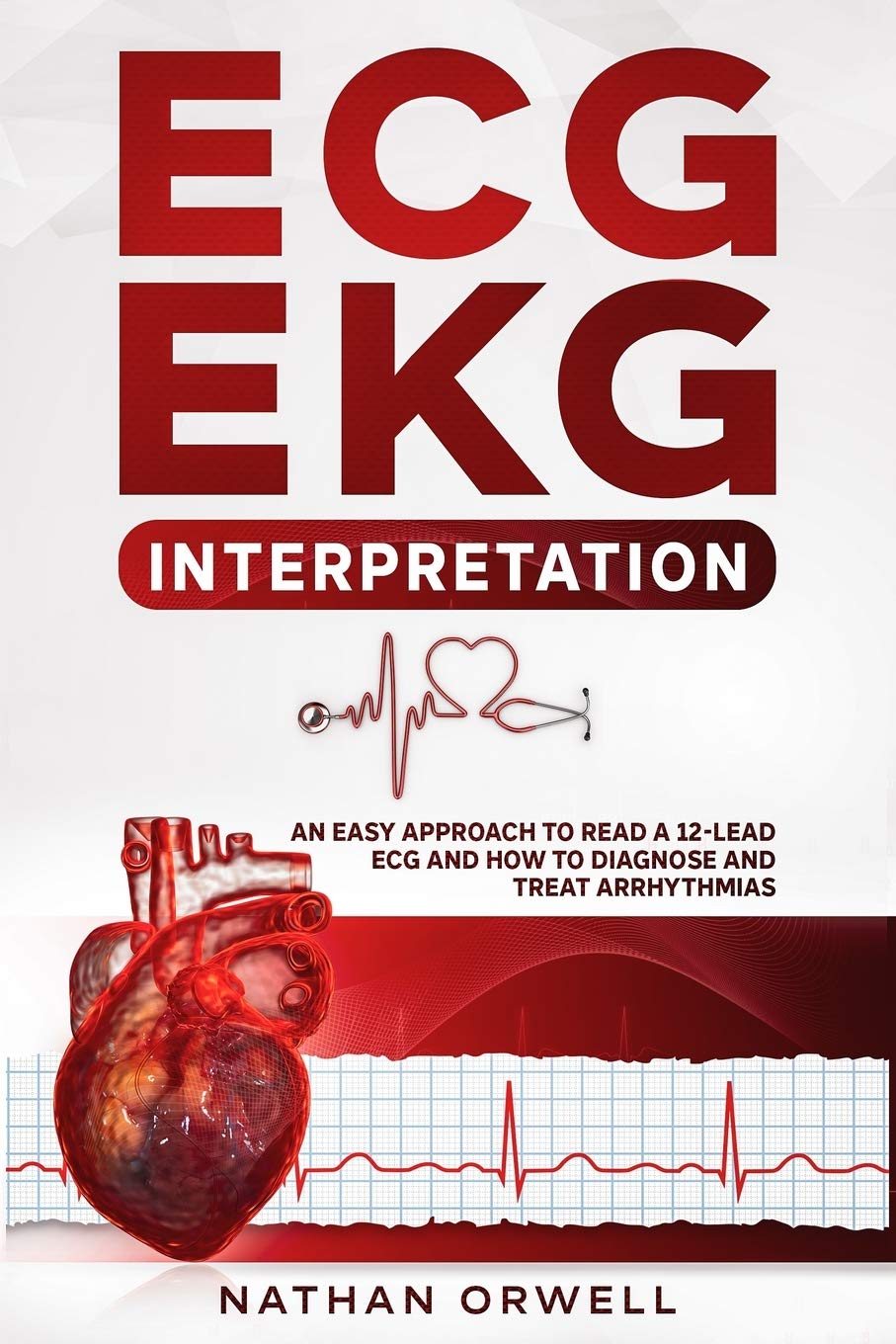 Buy ECG/EKG Interpretation: An Easy Approach to Read a 12-Lead ECG and ...