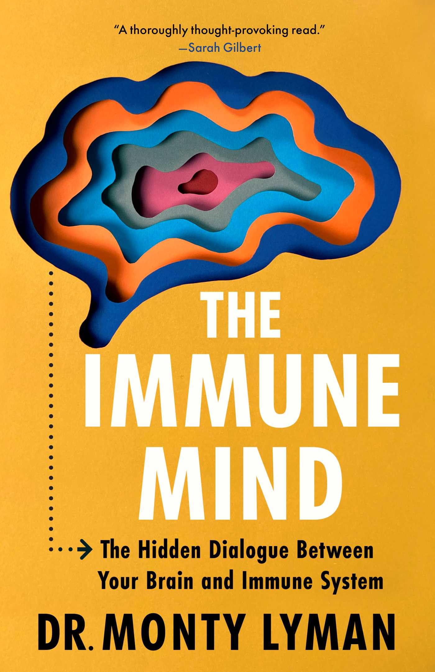 The Immune Mind: The Hidden Dialogue Between Your Brain and Immune ...