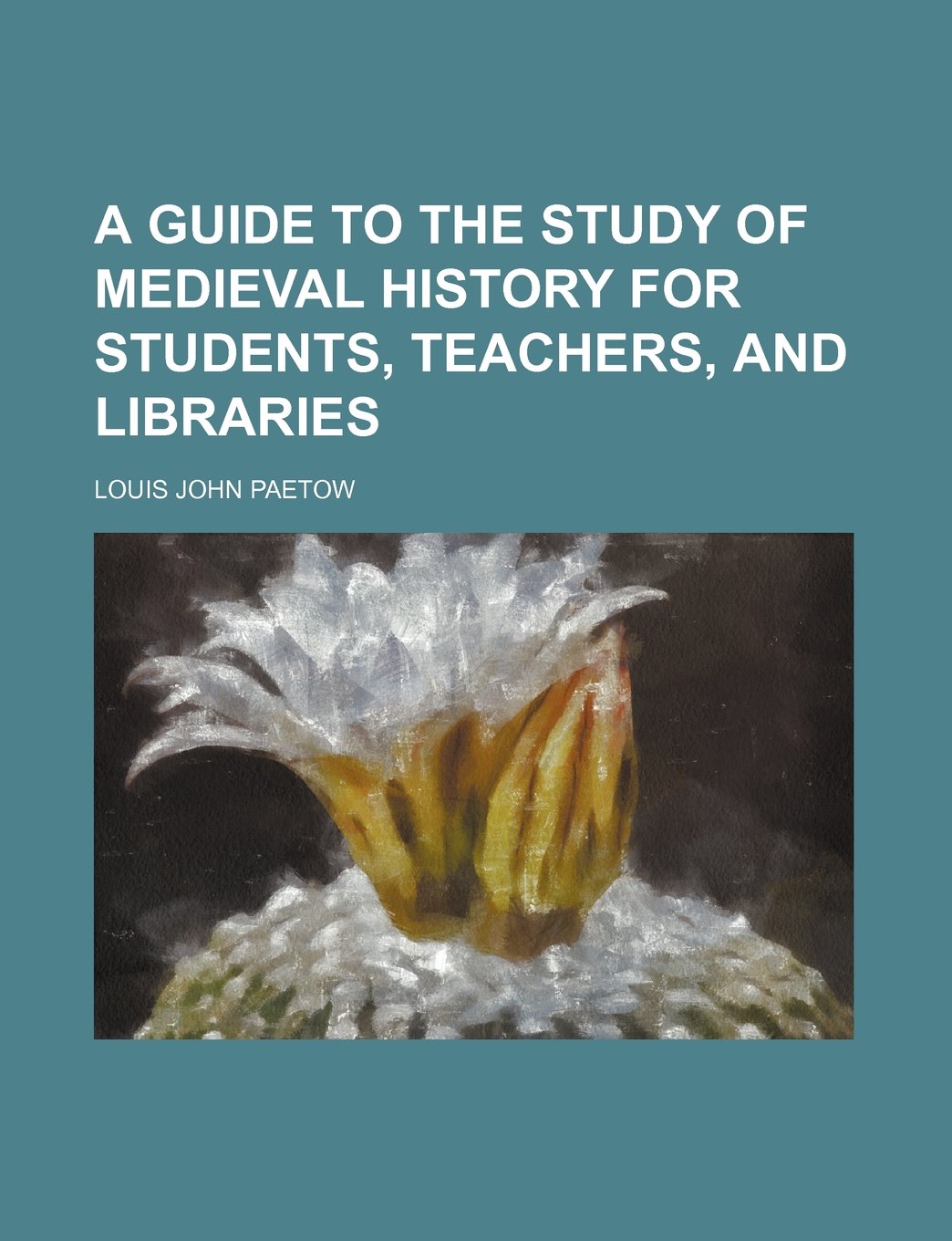 Buy A Guide to the Study of Medieval History for Students, Teachers ...