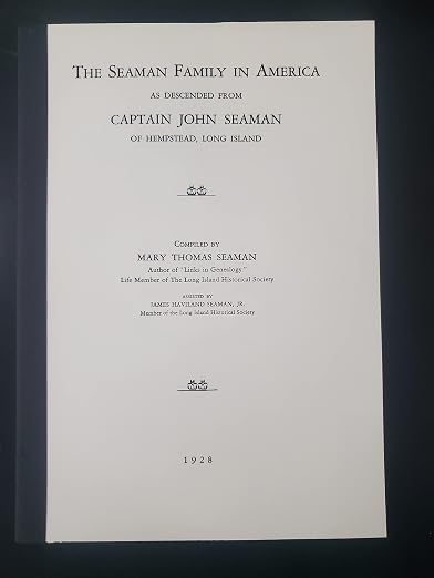 Seaman Family in America: As Descended from Capt. John Seaman of ...