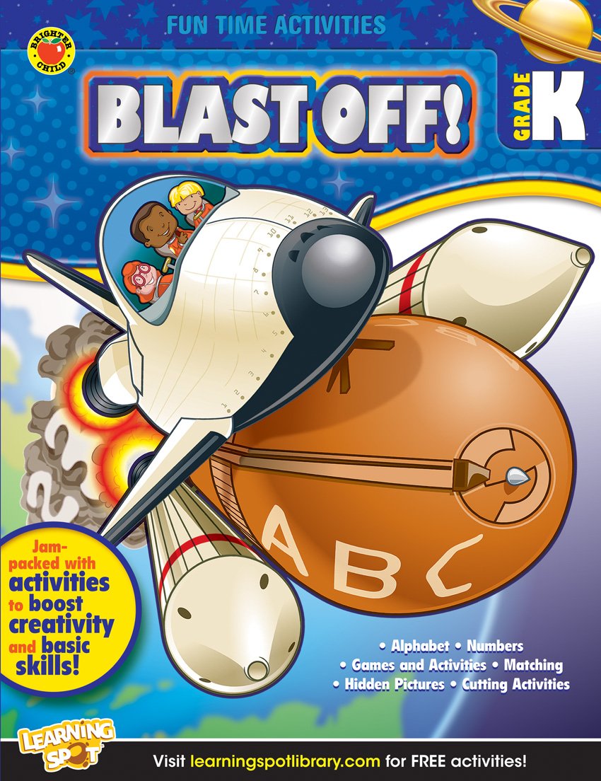 Blast Off! Activity Book, Grade K (Fun Time Activities): Brighter Child ...