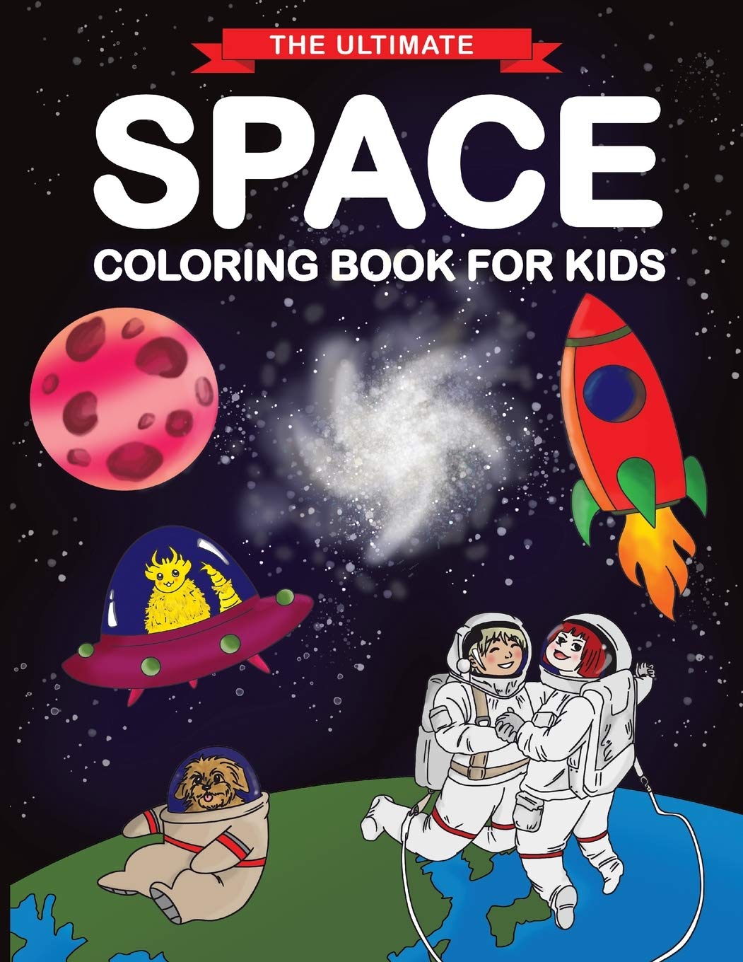 The Ultimate Space Coloring Book for Kids: Fun Children's Coloring Book ...