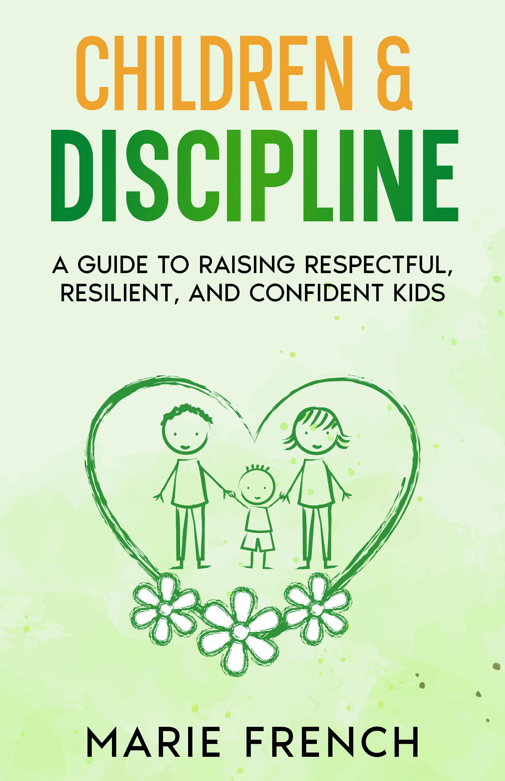 Pdf CHILDREN & DISCIPLINE: A Guide to Raising Respectful, Resilient ...