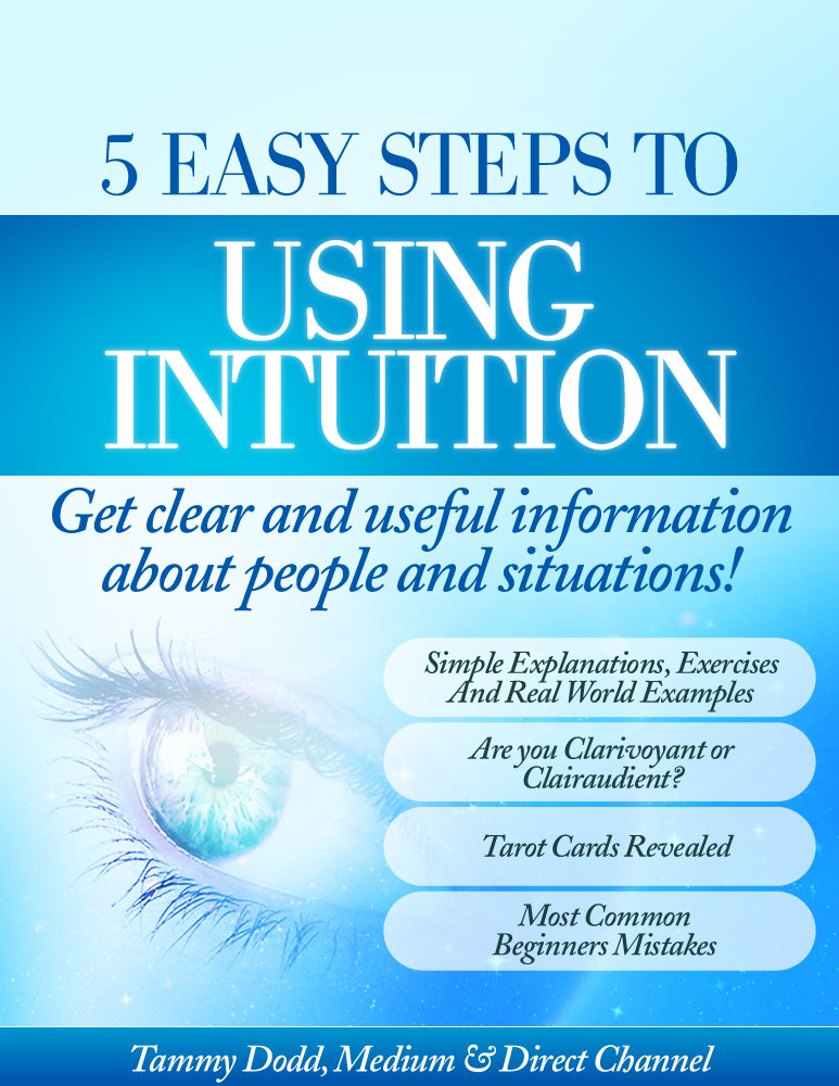 5 Easy Steps To Using Intuition eBook : Dodd, Tammy: Amazon.co.uk: Books
