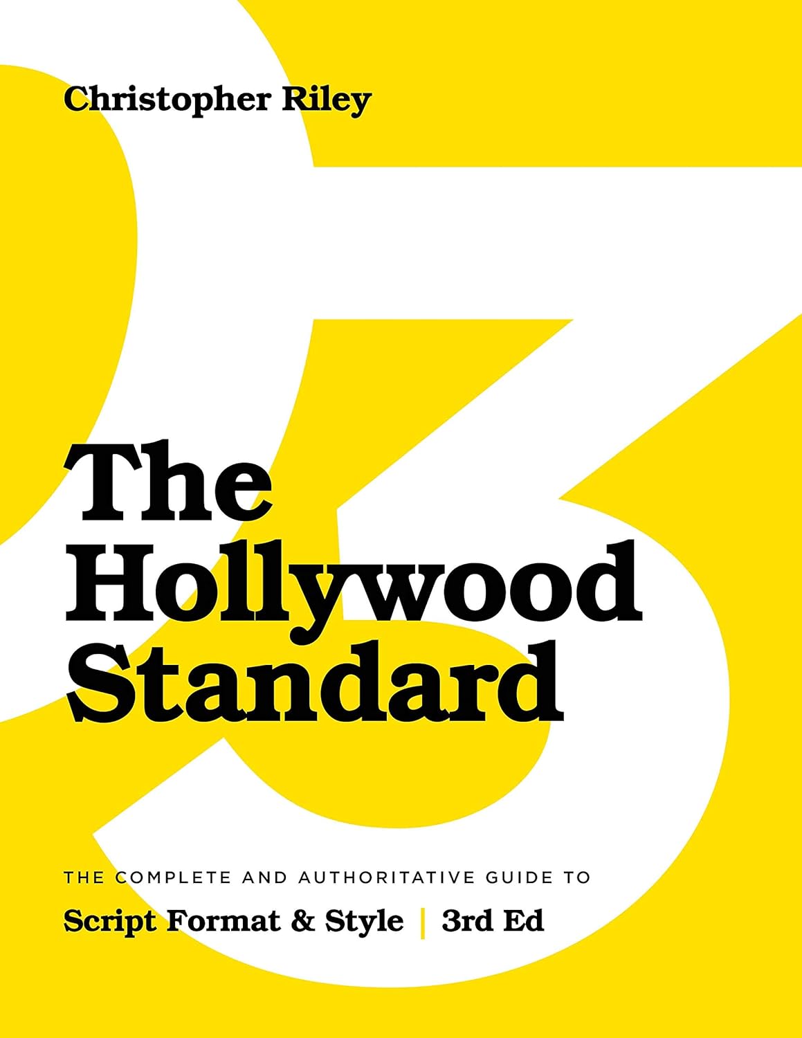 The Hollywood Standard - Third Edition - Kindle edition by Riley ...