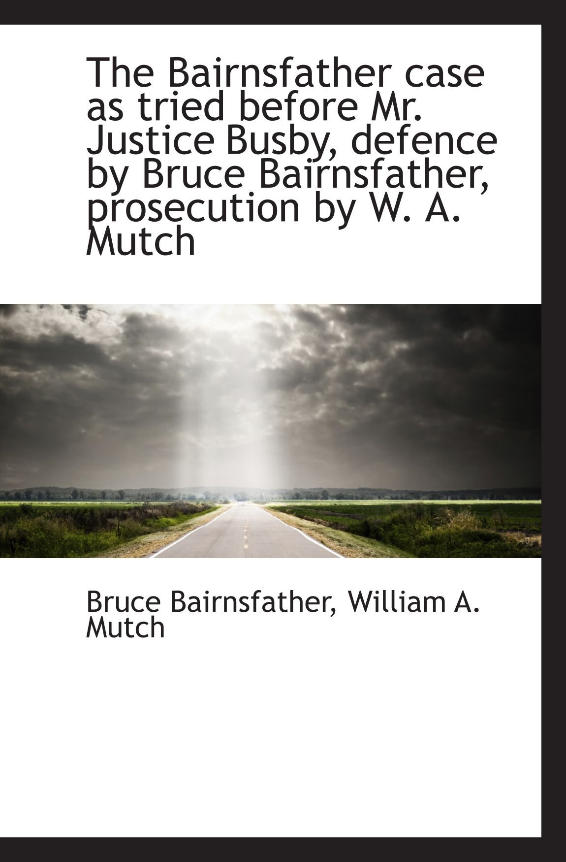 The Bairnsfather case as tried before Mr. Justice Busby, defence by ...
