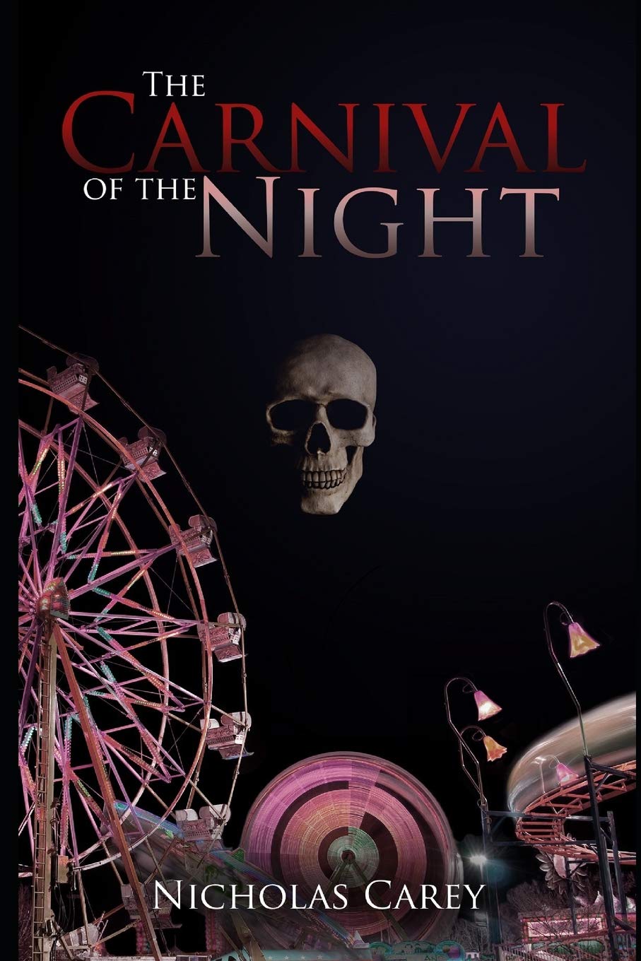 The Carnival of the Night: Carey, Nicholas: 9781980484172: Amazon.com ...
