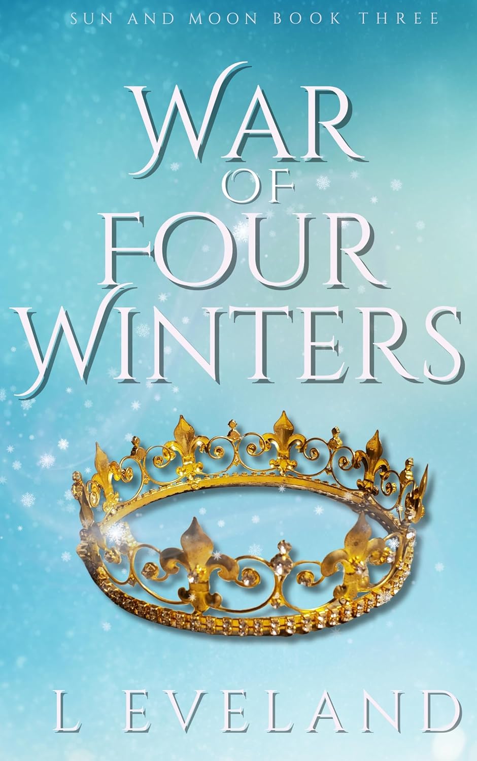 The War of Four Winters (Sun and Moon Book 3) - Kindle edition by ...