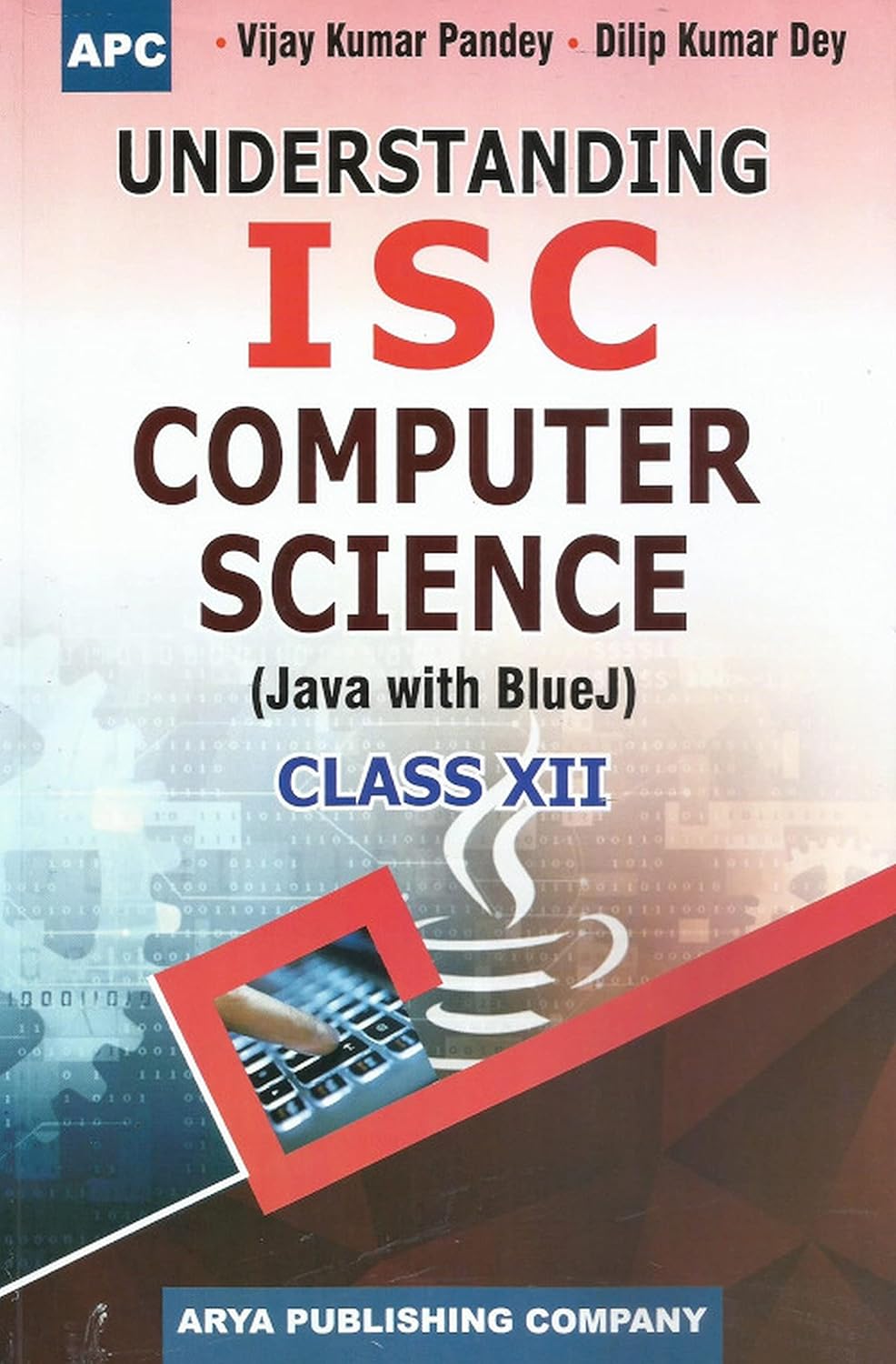 Understanding ISC Computer Science (Java with Bluej): D.K. Dey V.K ...