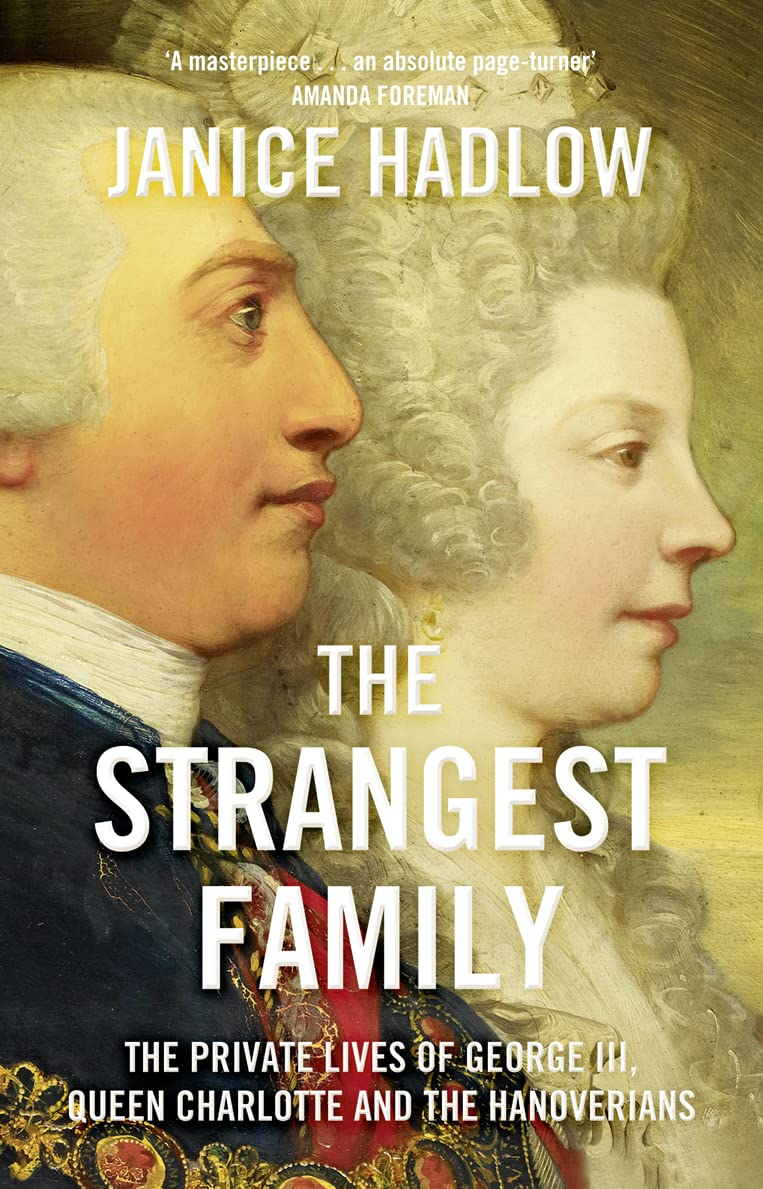 Amazon.com: The Strangest Family: George III's Extraordinary Experiment ...