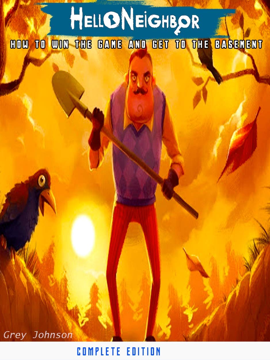 Amazon.com: Hello Neighbor: How to Win the Game and Get to the Basement ...