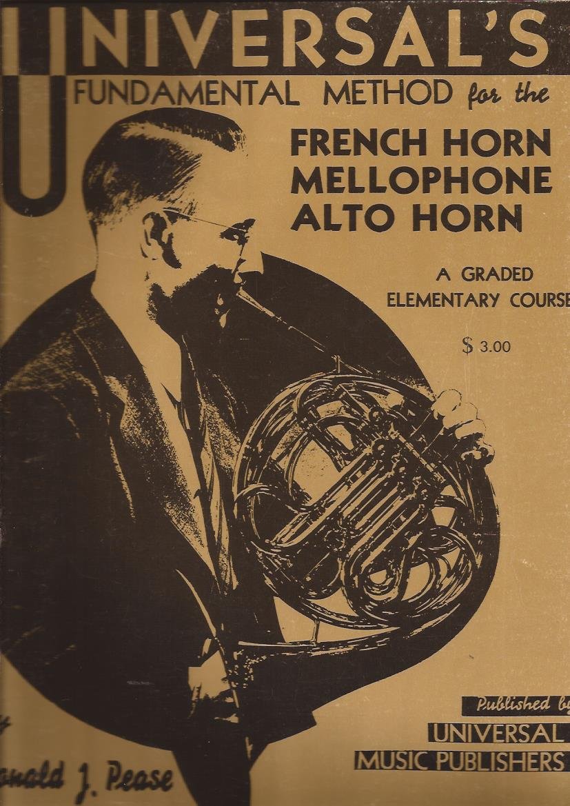 Universal's Fundamental Method for the French Horn Mellophone Alto Horn ...