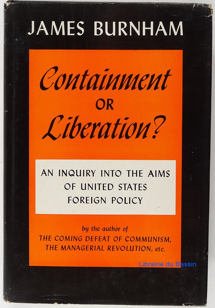 Containment or Liberation? An Inquiry into the Aims of United States ...