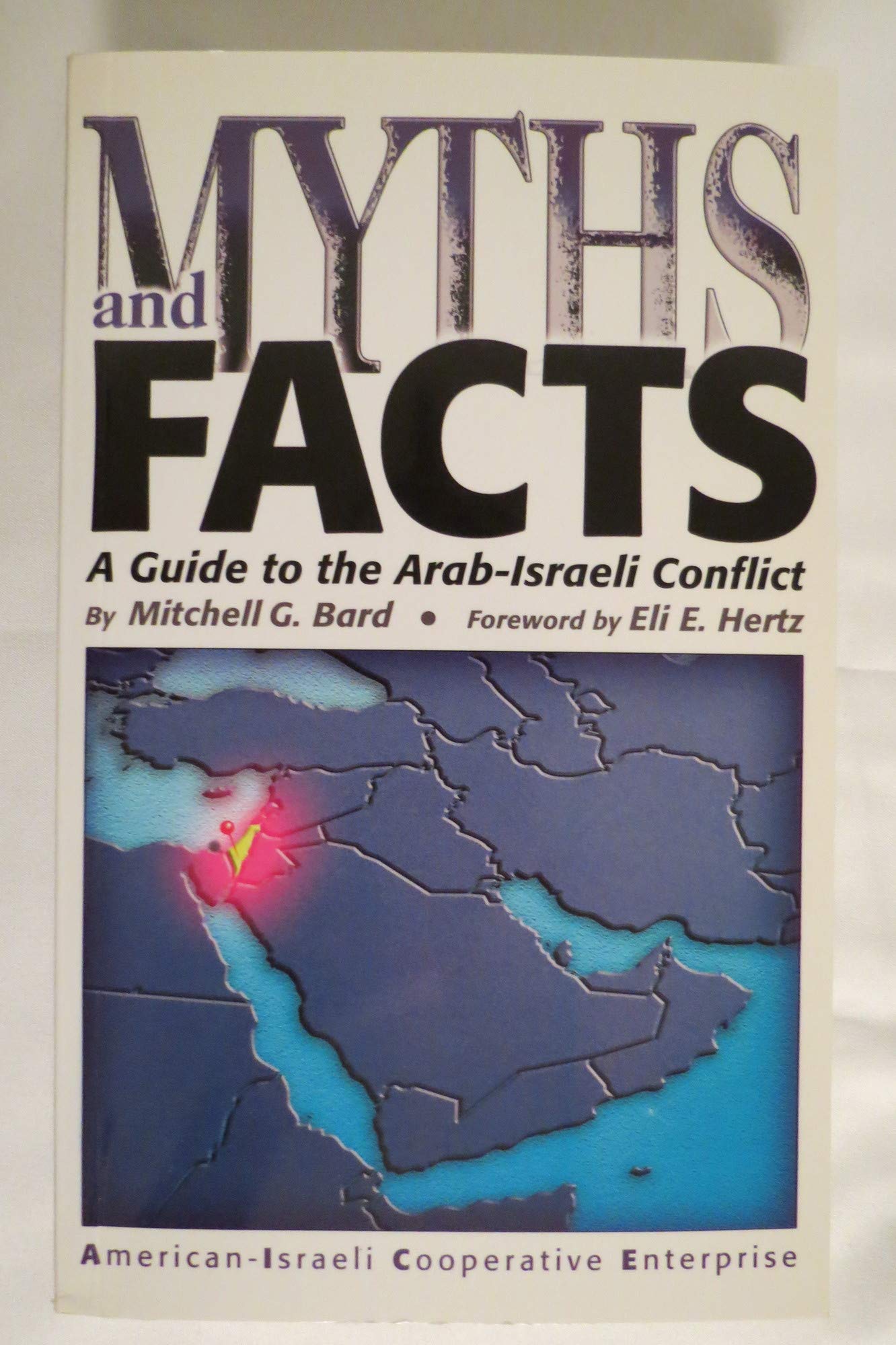 Amazon | Myths and Facts: A Guide to the Arab-Israeli Conflict | Bard ...