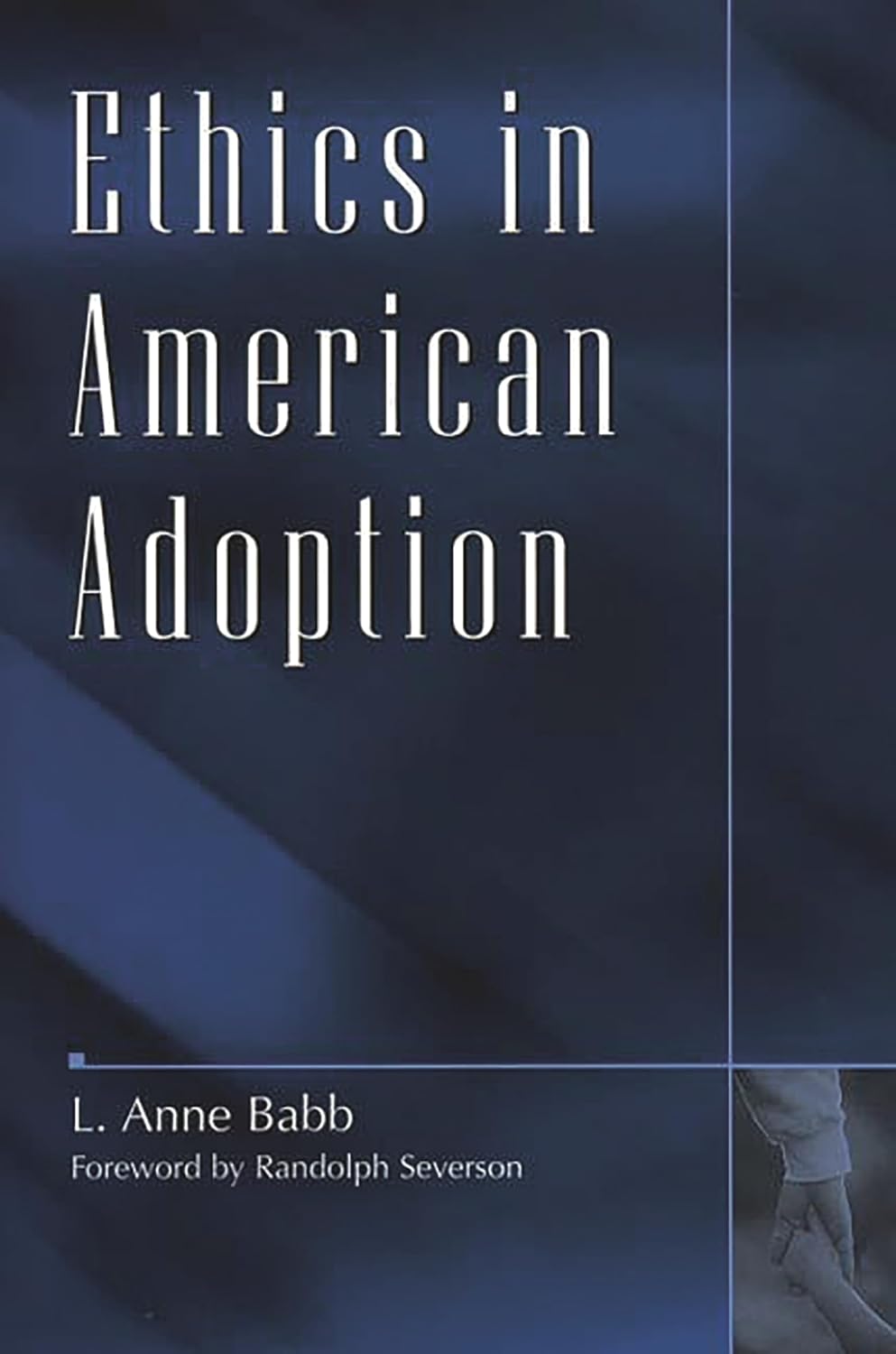 Ethics in American Adoption: L. Anne Babb: 9780897895385: Amazon.com: Books